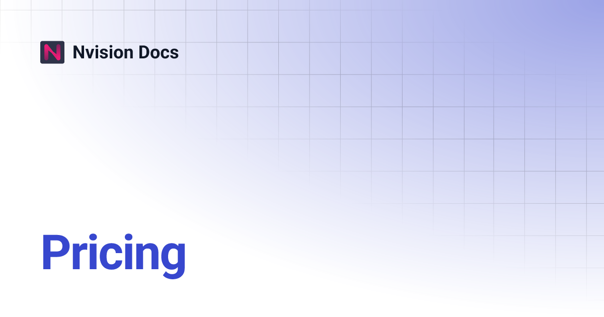 Pricing | Nvision Docs